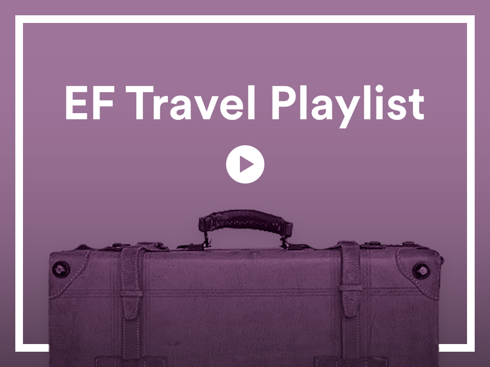 The best travel music playlist for you, made by us | EF Tours Blog
